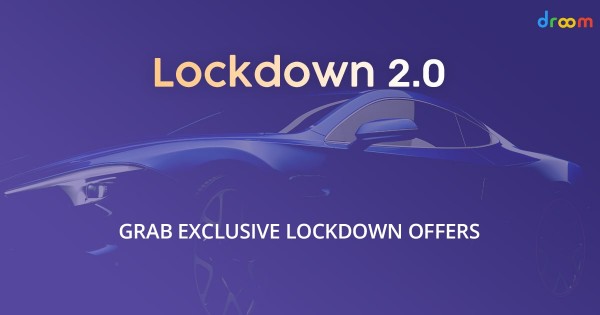 Lockdown Special - Lockdown offers and huge discounts on cars | Droom